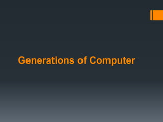 Generation of computer 1st to 5th | PPTX