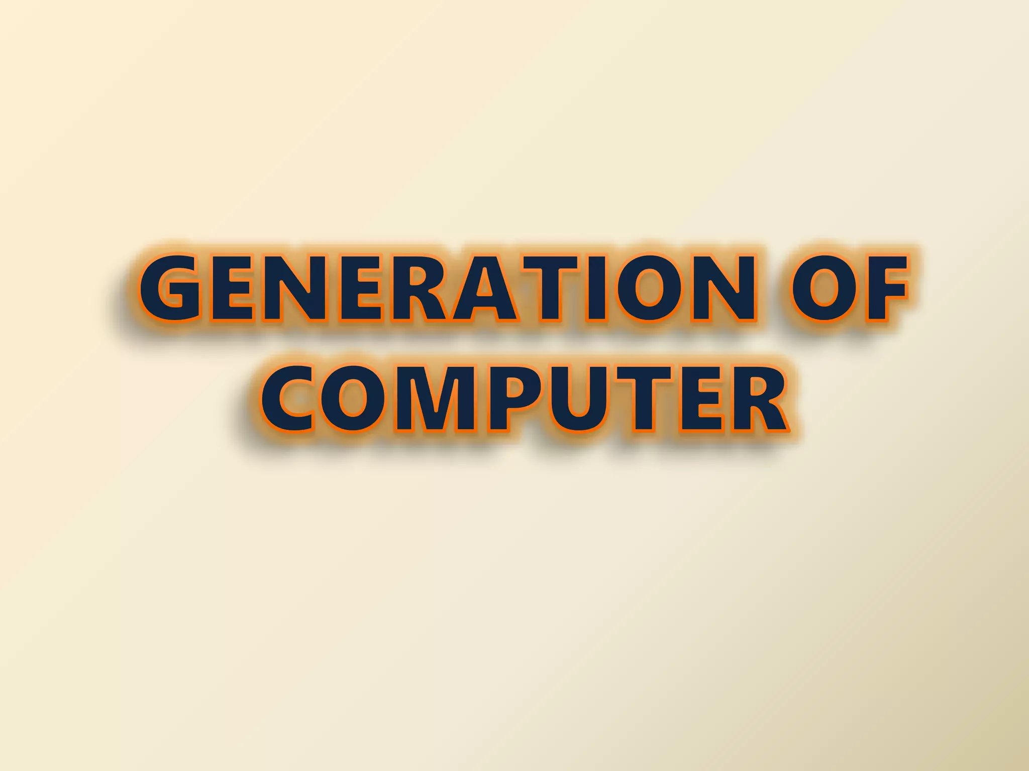 Generation of Computer | PPTX