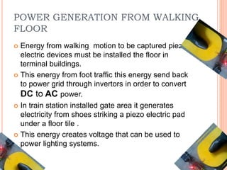 Generation of electricity from walking on floors using piezo | PPTX