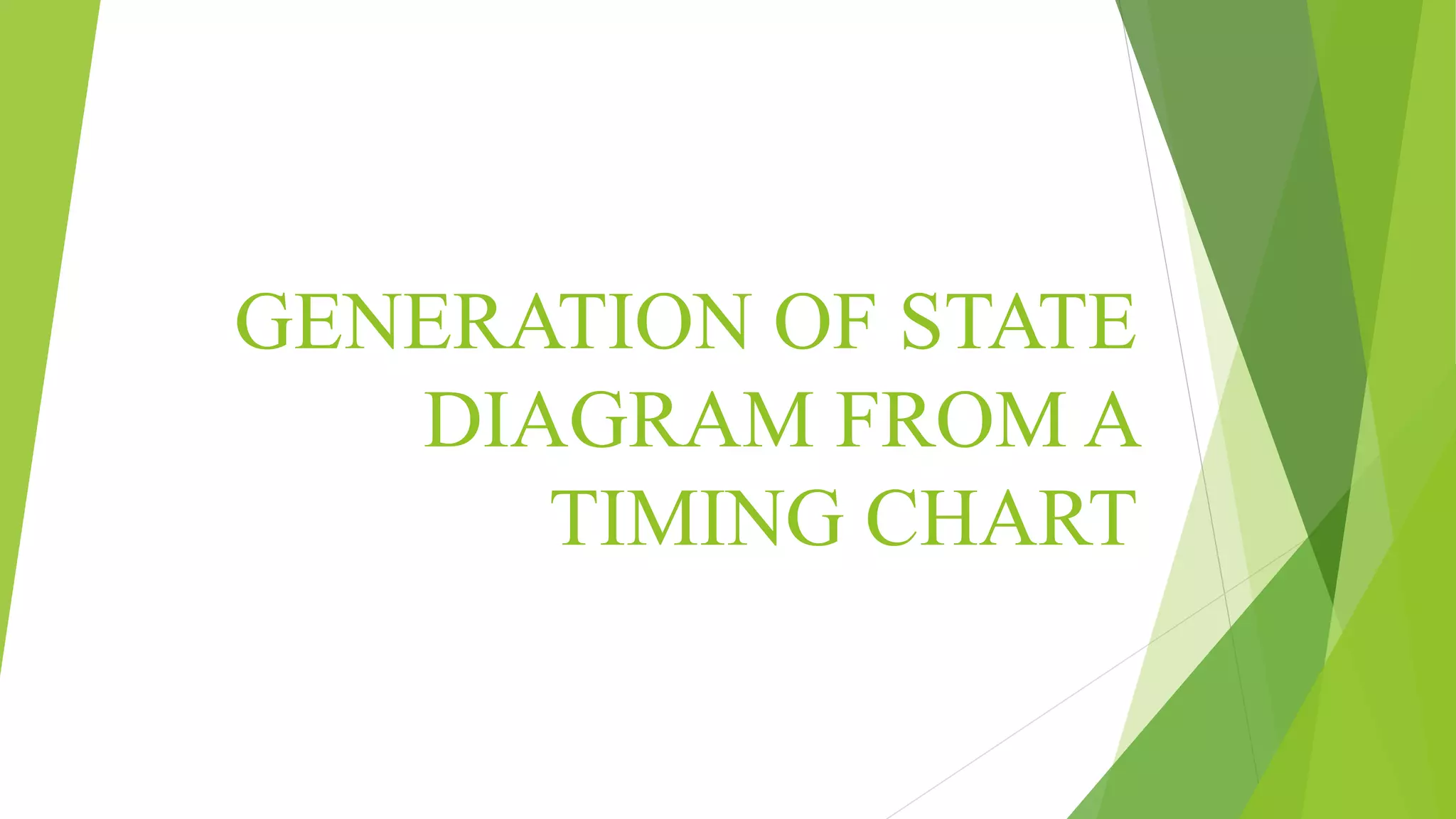 Generation of state diagram from time chart | PPT