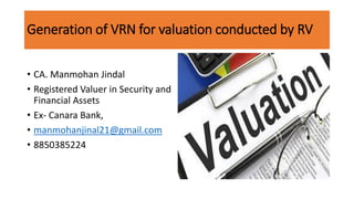 Generation of VRN for valuation conducted by RV | PPT