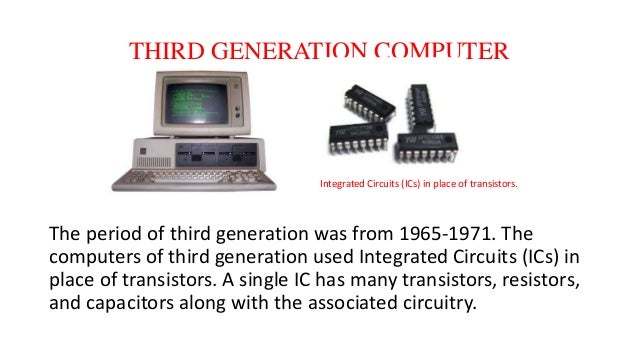 Third Generation Integrated Circuits 3rd Generation 4th Generation Third Generation Integrated Circuits 3rd Generation 4th Generation