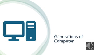 Generations of Computer ICT Lecture 2.pptx