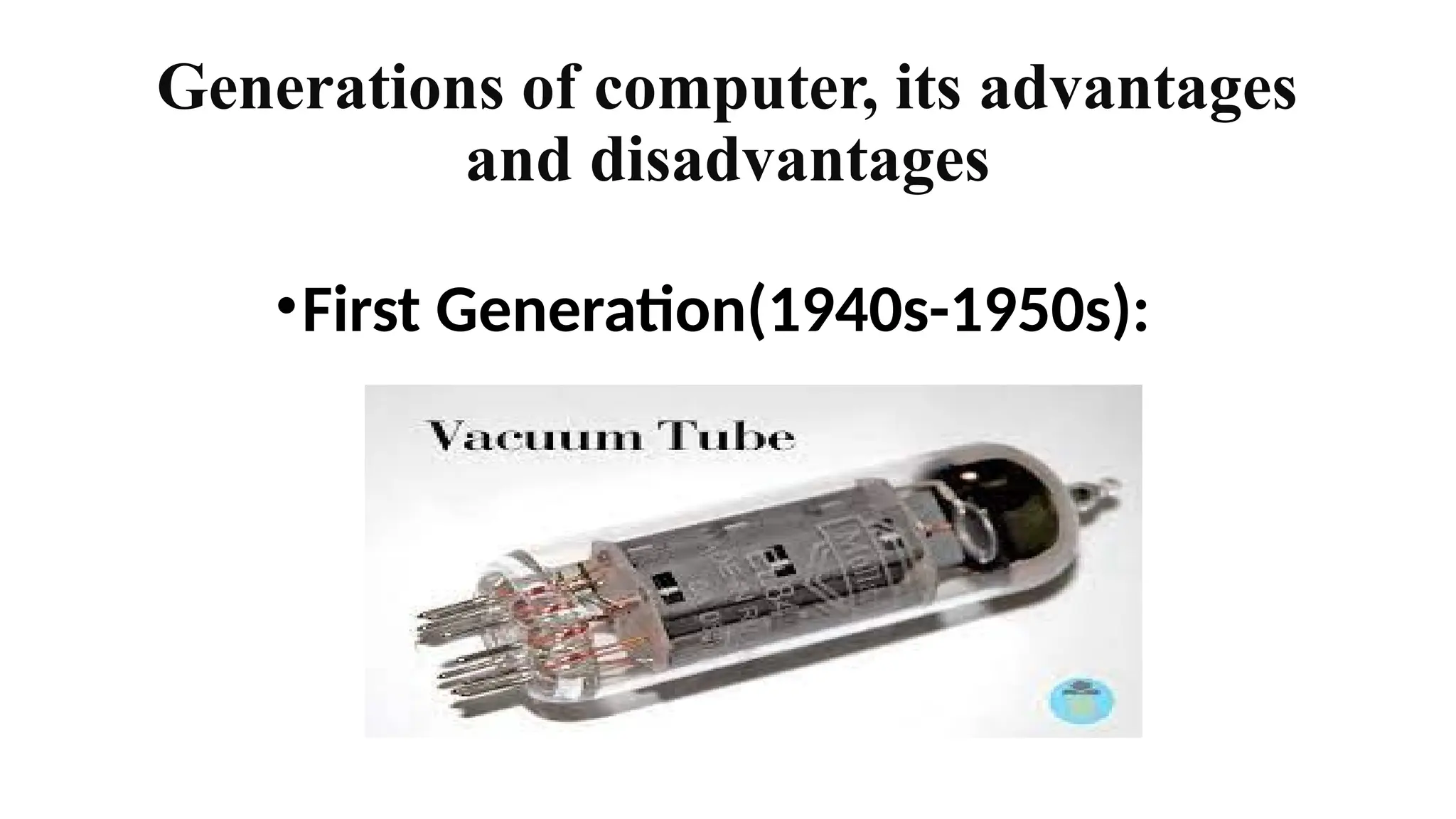 Generations of computer, its advantages and disadvantages.pptx