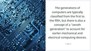 Generations of Computers-The five generations of computers show the ...