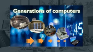 Generations of computers ppt | PPTX
