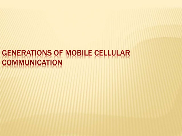 Generations of mobile cellular communication new | PPT
