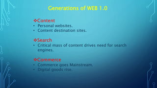 Generations of web 1.0, 2.0 and 3.0 | PPTX | Web Design and HTML | Internet