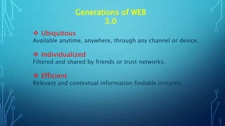 Generations of web 1.0, 2.0 and 3.0 | PPTX | Web Design and HTML | Internet
