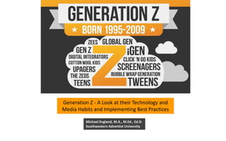 Generation Z - Generation Z - A Look at their Technology and Media ...