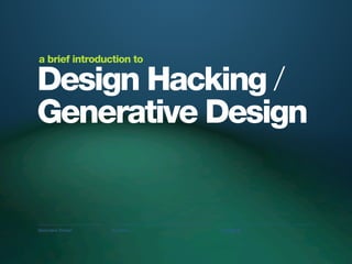 Generative Design and Design Hacking | PDF