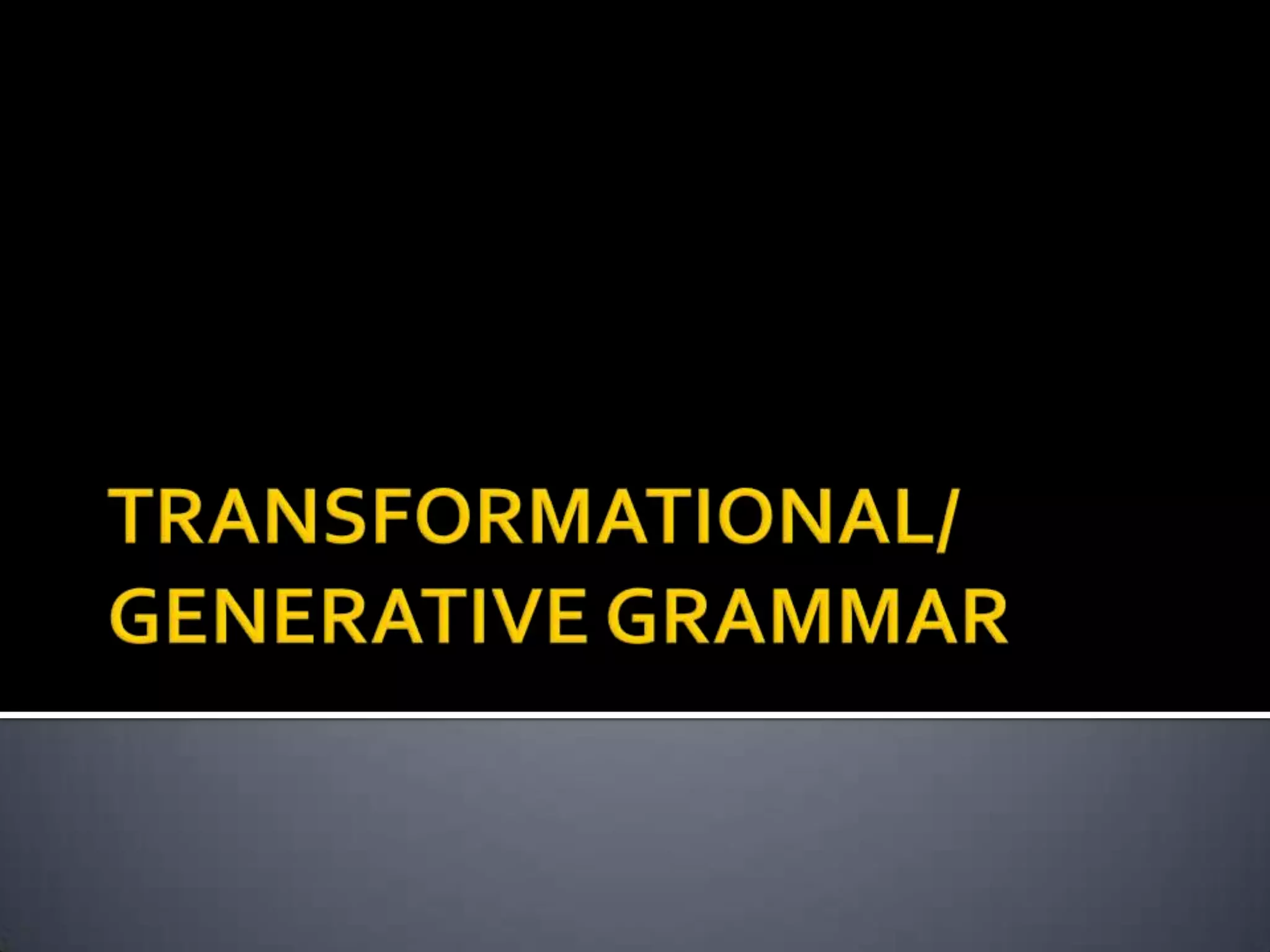 Generative grammar ppt report | PPTX