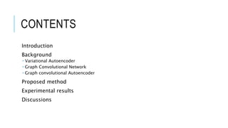 GENERATIVE GRAPH CONVOLUTIONAL NETWORK FOR GROWING GRAPHS.pptx