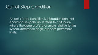 GENERATOR POLE SLIP AND OUT – OF – STEP PROTECTION.pptx