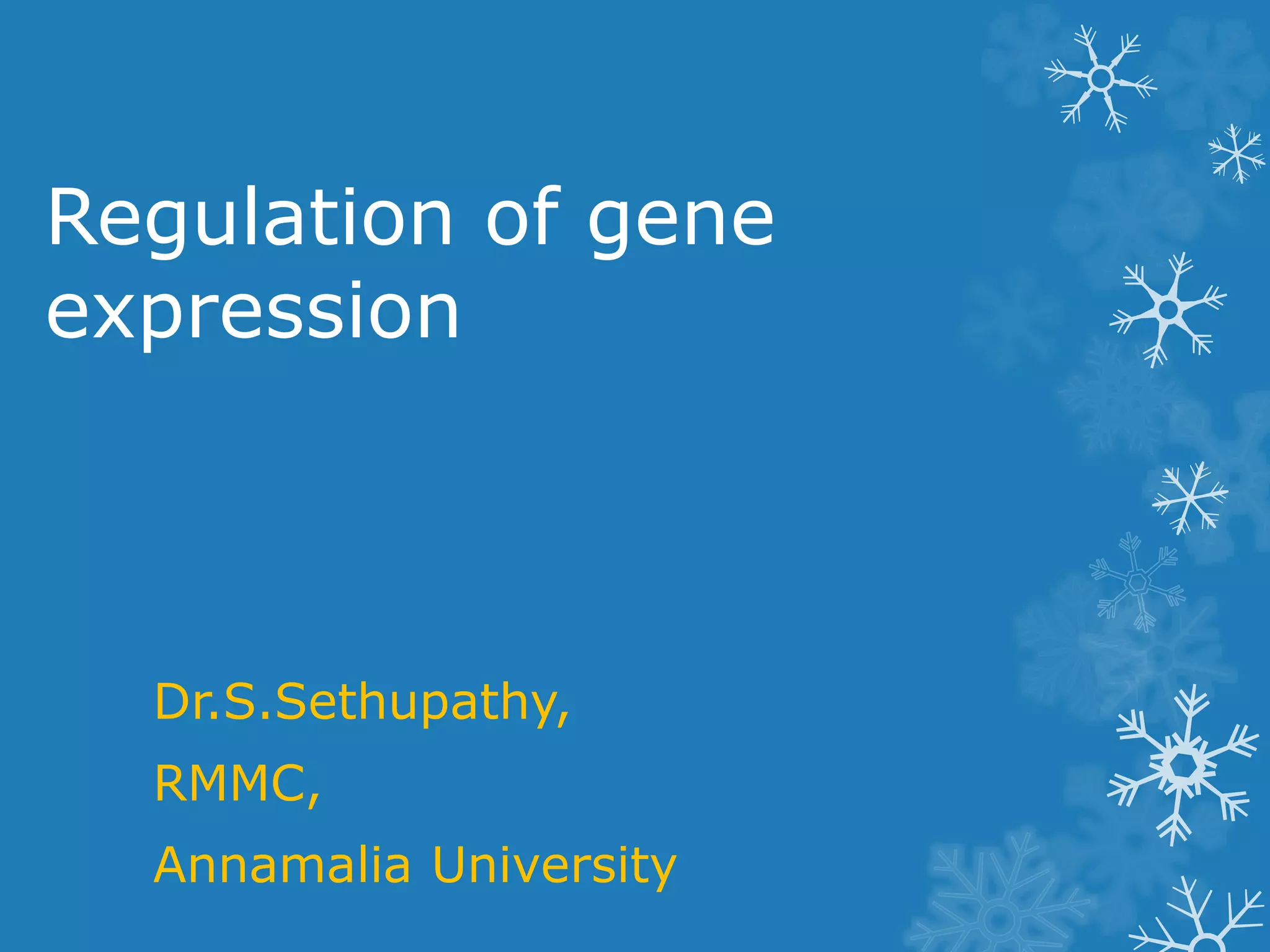 Regulation of Gene expression | PPTX | Chemistry | Science