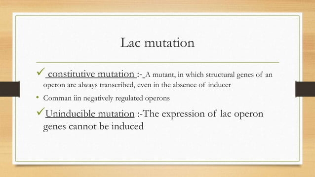 lac mutation (gene regulation) | PPTX