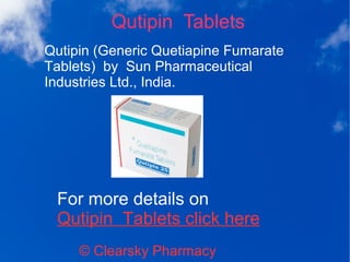 Generic Quetiapine Fumarate Tablets (Qutipin) | PPT