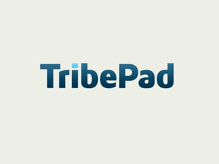 TribePad | PPT