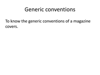 Generic conventions of a music magazine | PPTX | Desktop Publishing ...