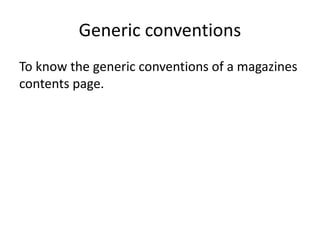 Generic conventions of a music magazine | PPTX