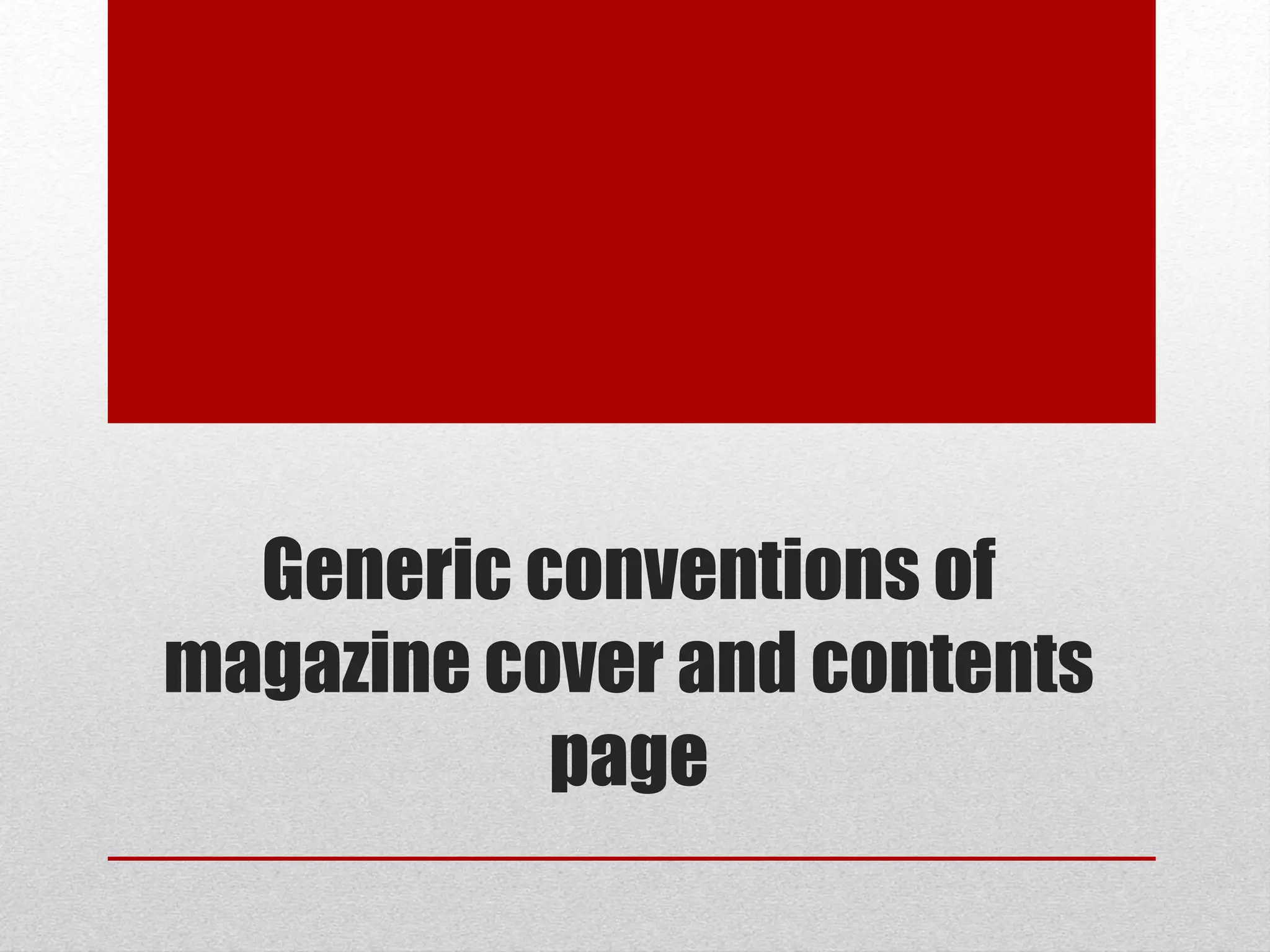 Generic conventions of magazine cover and contents page | PPTX