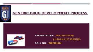 Steps in Generic Drug Development Process .pptx