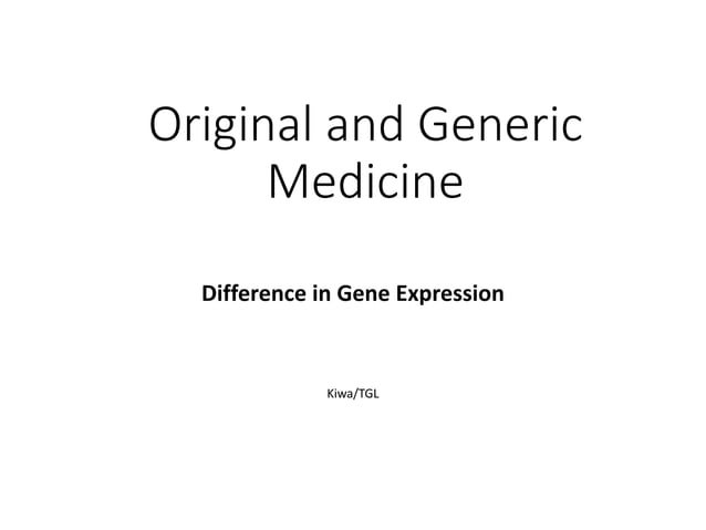 Original and Generic Medicine on Gene Expression | PPT