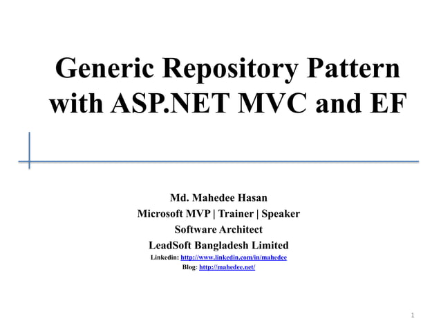 Generic repository pattern with ASP.NET MVC and Entity Framework | PPT