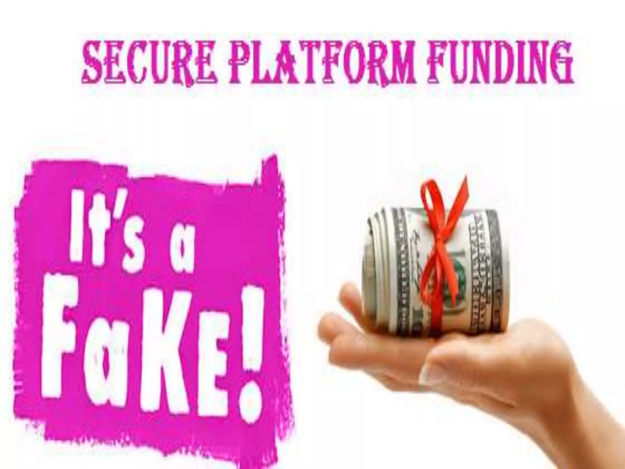 Generic Scam of Secure Platform Funding | PPTX