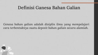 Genesa Bahan Galian.pptx