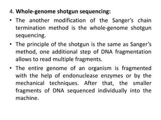 Gene sequencing steps involved, methods used and applications pptx | PPTX