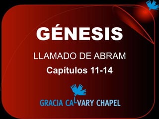 Estudio del Libro de Génesis: Capítulos 11-14 | PPTX