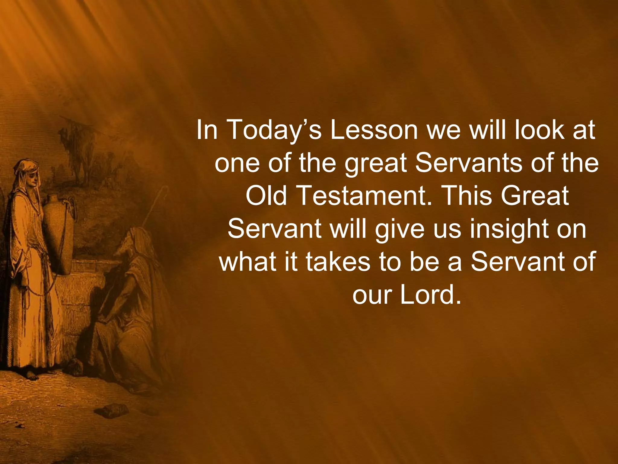 Example of a Faithful Servant - Genesis 24 | PPT
