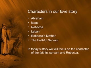 Example of a Faithful Servant - Genesis 24 | PPT