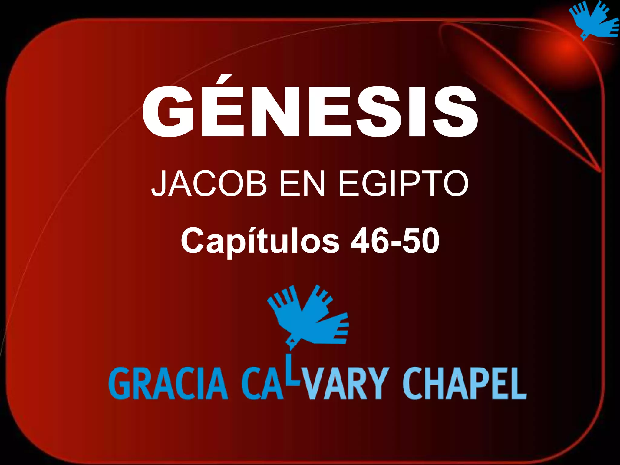 Estudio del Libro de Génesis: Capítulos 46-50 | PPT