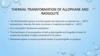 GENESIS AND TRANSFORMATION OF NON CRYSTALLINE SILICATE CLAY MINERAL.pptx