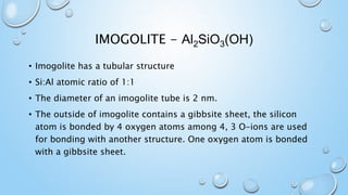 GENESIS AND TRANSFORMATION OF NON CRYSTALLINE SILICATE CLAY MINERAL.pptx