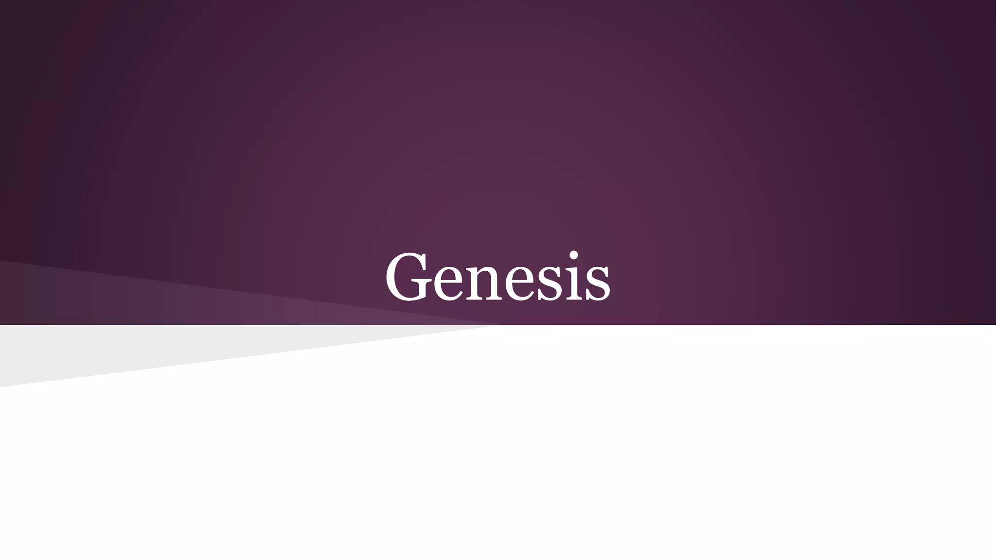 An Overview of Genesis | PPTX