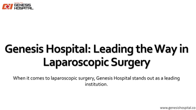 GENESIS HOSPITAL BEST MULTISPECIALITY HOSPITAL.pptx