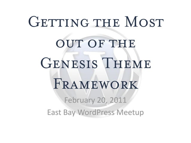 Getting the Most out of the Genesis Theme Framework | PPT