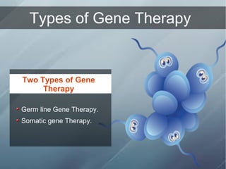 About The Gene Therapy | PPT