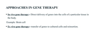 DETAILED STUDY OF GENE THERAPY TECHNIQUES , APPLICATION AND ...