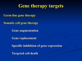 gene therapy and its applications .ppt