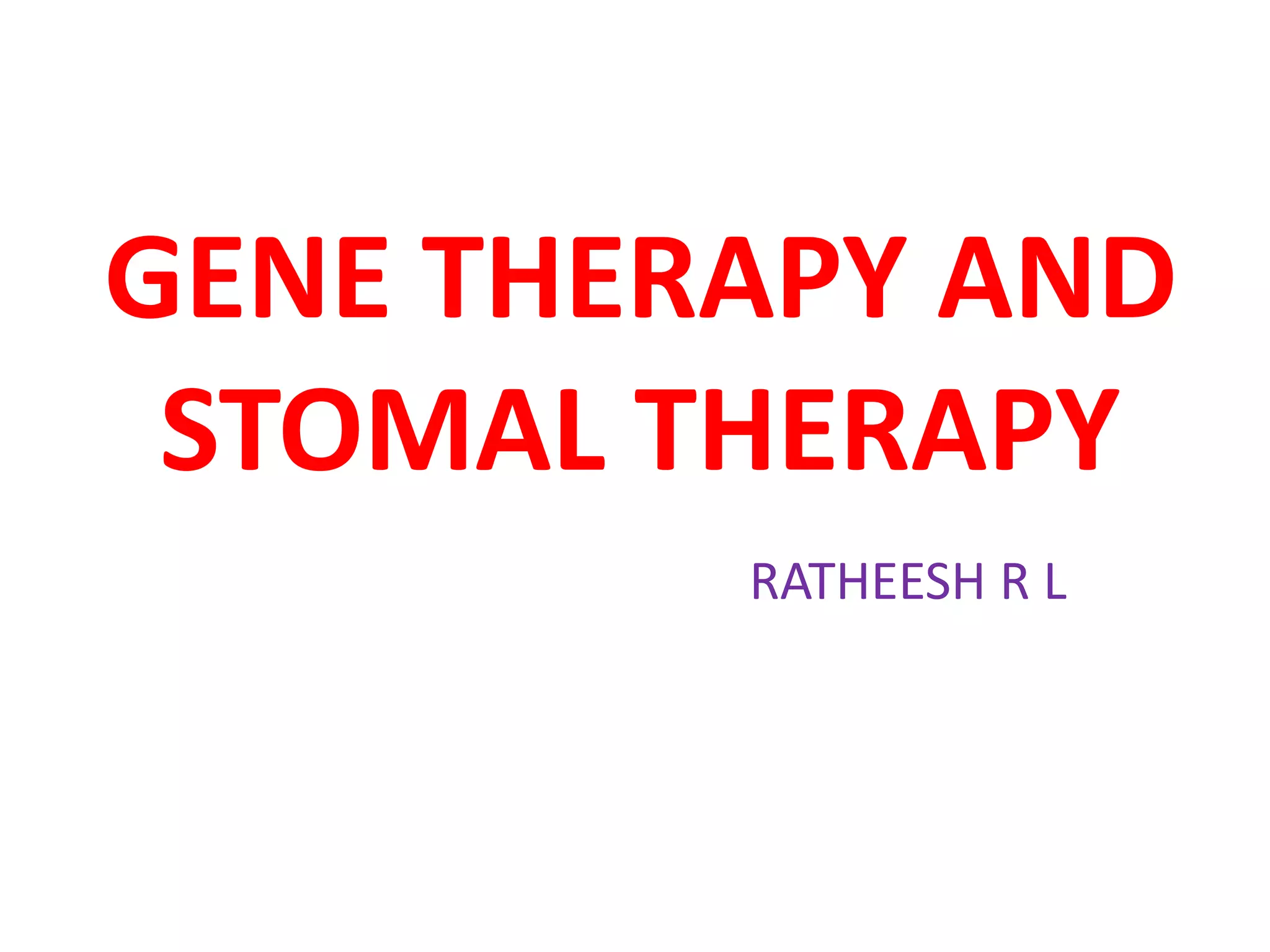 Gene therapy and stomal therapy | PPTX