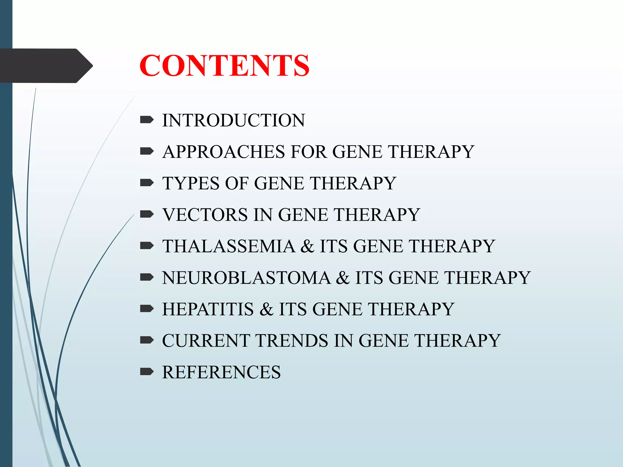 Gene therapy of genetic disorders like hepatitis, neuroblastoma ...