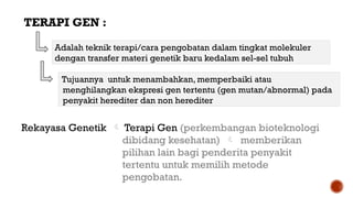 Biologi Molekuler mengenai Gene_Therapy_Terapi_Gen.pptx