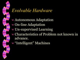 Genetic Algorithms and their use in the Design of Evolvable Hardware | PDF