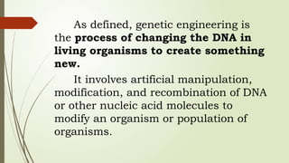 Genetic-Engineering lsjjddiifriojjmfrkfvlnijfdv | PPTX