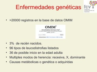 Genetica de las leucodistrofias Carlos Prada | PPT