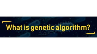 Genetic algorithm | PPTX